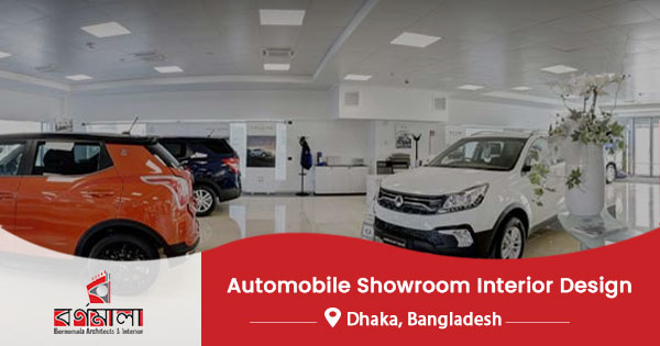 Automobile Showroom Interior Design Service in Bangladesh