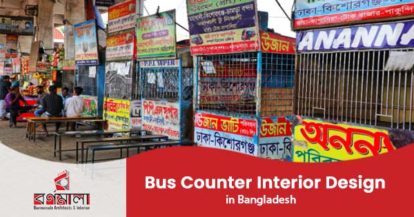 Bus counter interior design in Bangladesh