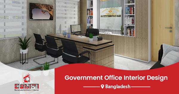 Government office interior design in Bangladesh